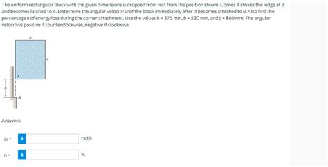Solved The Uniform Rectangular Block With The Given Chegg