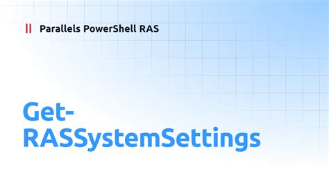 Get Rassystemsettings Parallels Powershell Ras