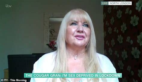 Cougar Gran Says Normal People Tipped Her Over The Edge Amid Lockdown