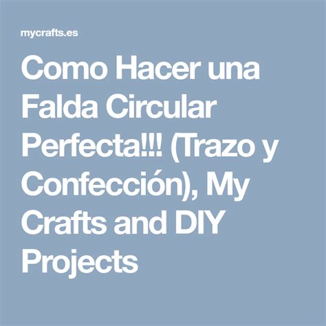 Como Hacer Una Falda Circular Perfecta Trazo Y Confección