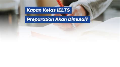 Kapan Kelas Ielts Preparation Akan Dimulai Leiden Institute