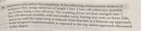 Solved 12 Implement And A Mergesort First Me One Of Them