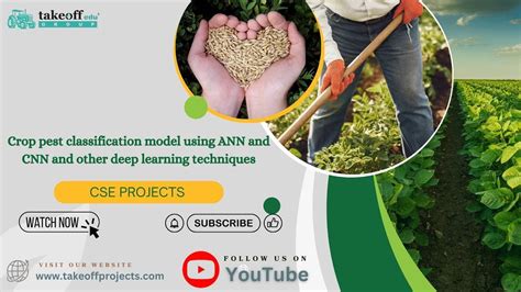 Crop Pest Classification Model Using Ann Cnn And Other Deep Learning