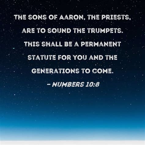 Numbers The Sons Of Aaron The Priests Are To Sound The Trumpets This Shall Be A
