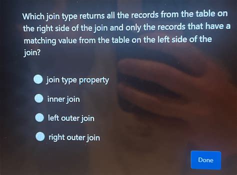 Solved Which Join Type Returns All The Records From The