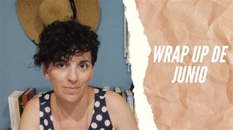 Wrap Up De Junio Youtube
