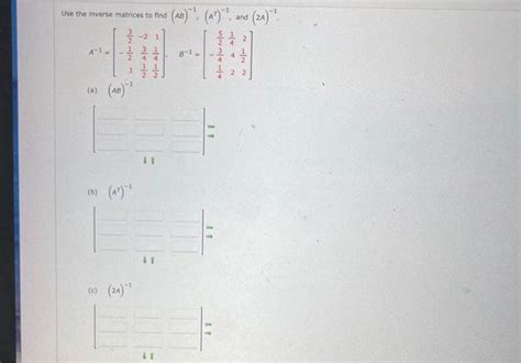 Solved Use The Inverse Matrices To Find AB AT And Chegg
