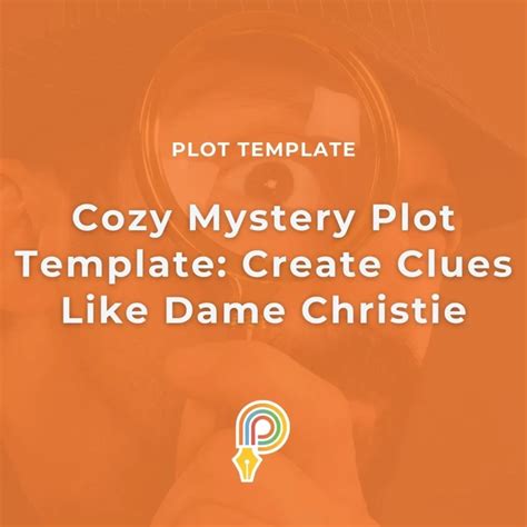 Cozy Mystery Plot Template Create Clues Like Dame Christie