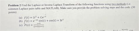Solved Problem 2 Find The Laplace Or Inverse Laplace Chegg Com