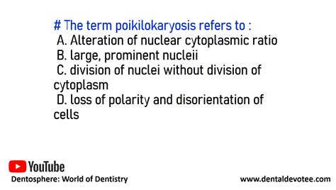Dentosphere World Of Dentistry The Term Poikilokaryosis Refers To