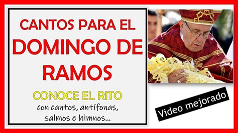 CANTOS PARA EL DOMINGO DE RAMOS 24 De Marzo 2024 Cantos Para SEMANA