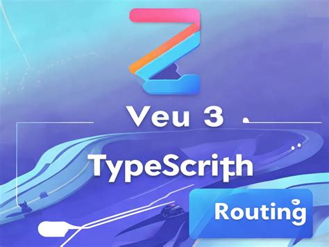 Vue3typescript路由定义指南 达沃热点