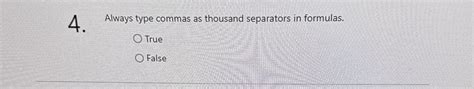Solved Always Type Commas As Thousand Separators In