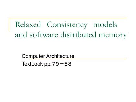 Ppt Relaxed Consistency Models And Software Distributed Memory