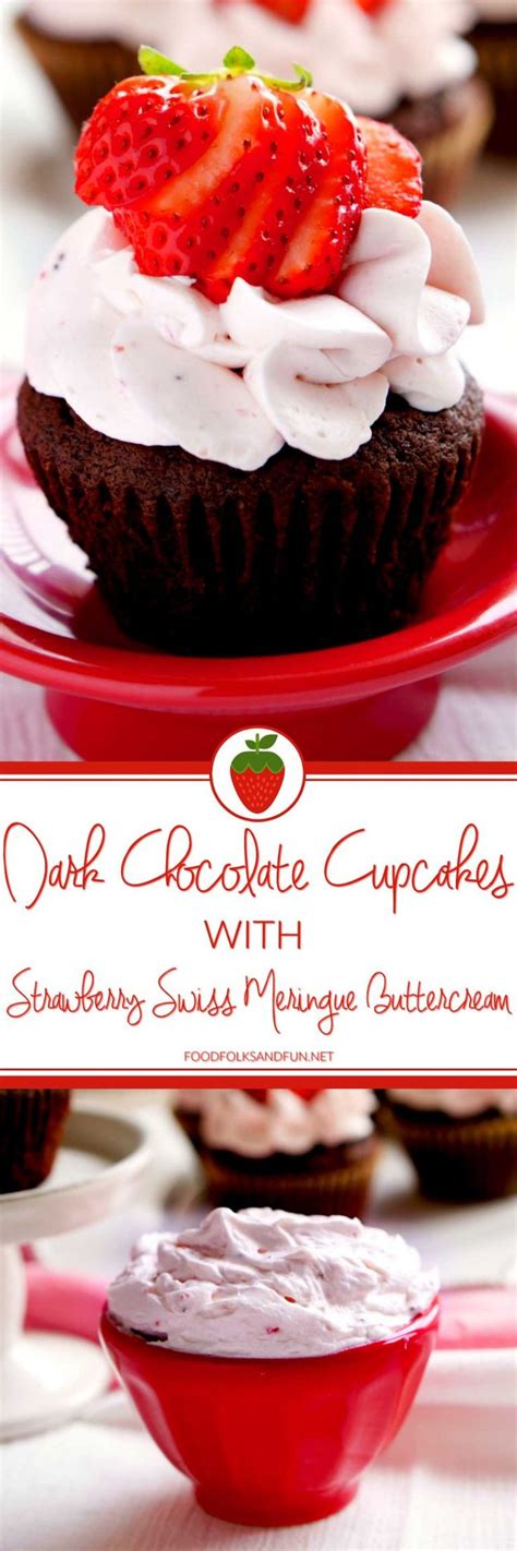 The Best Dark Chocolate Cupcakes Recipe With Strawberry Swiss Meringue