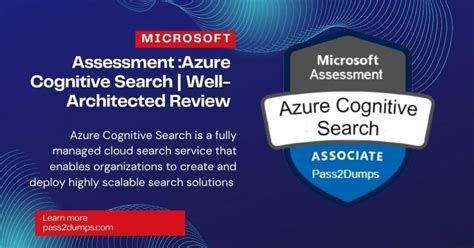Pass2dumps Azure Cognitive Search Well Architected Review