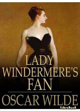 Читать бесплатно электронную книгу Веер леди Уиндермир (Lady Windermere ...
