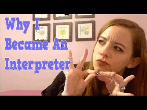 Why I Became An Interpreter YouTube