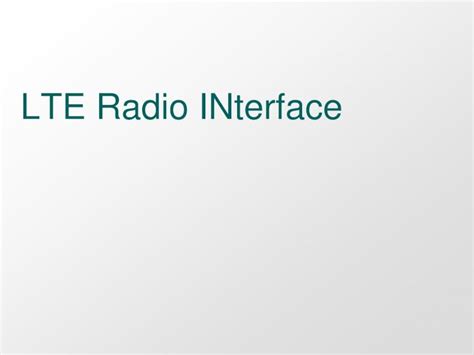 Lte Radio Interface F [download Pdf]