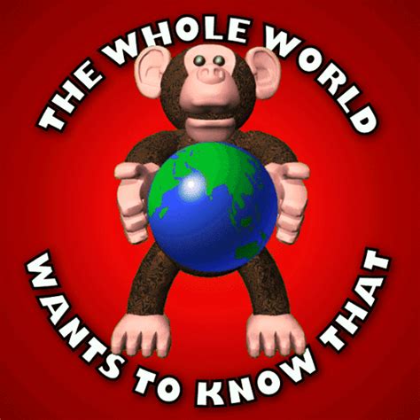 The Whole World Wants To Know That  The Whole World Wants To Know
