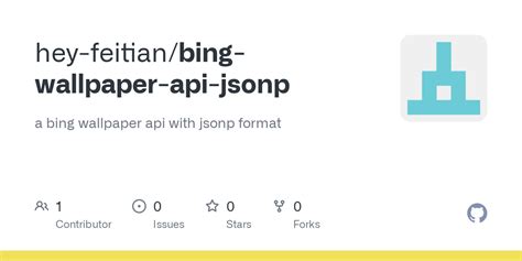 GitHub Hey Feitian Bing Wallpaper Api Jsonp A Bing Wallpaper Api