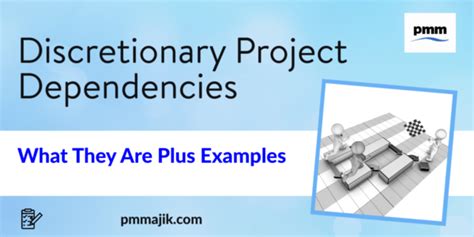 Discretionary Project Dependencies What They Are Plus Examples