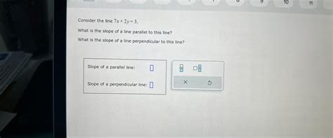 Solved Consider The Line 7x 2y 3 What Is The Slope Of A Line Chegg Com