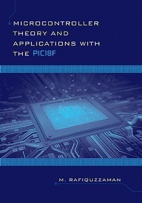 Microcontroller Theory And Applications By Mohamed Rafiquzzaman Goodreads