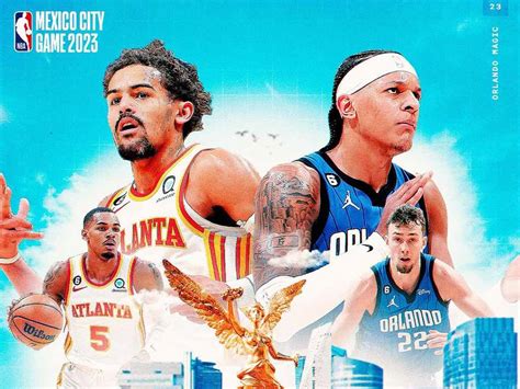 NBA Atlanta y Orlando disputarán el Mexico City Game 2023