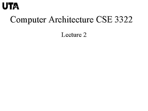 Computer Architecture CSE Lecture Why Study