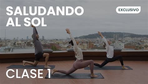 Clase Semanal Saludando Al Sol Om Mitraya Namaha 47 Min