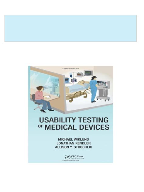 Usability Testing Of Medical Devices 1st Edition Michael E Wiklund Download Pdf Pdf