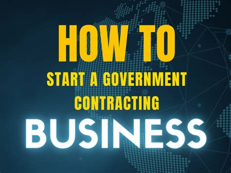 A Step By Step Overview Of How To Start A Government Contracting