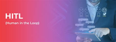 Human In The Loop Hitl The Human Touch Guide To Ai