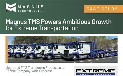 How Extreme Transportation Upgraded To Magnus Tms Magnus Technologies