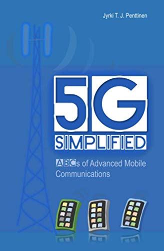 5G Simplified ABCs Of Advanced Mobile Communications Let Me Read