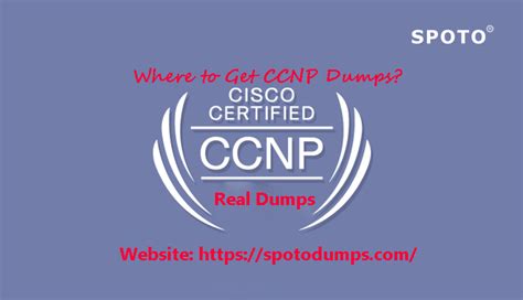 Where Can I Get Cisco Ccnp Dumps Spotodumps
