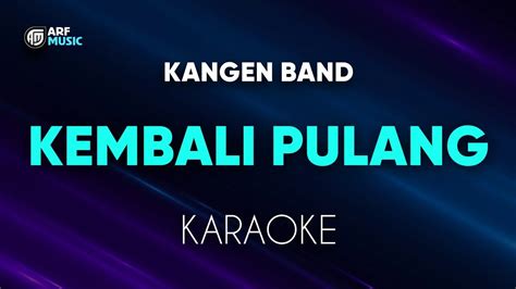 Kangen Band Kembali Pulang Karaoke Duet Youtube