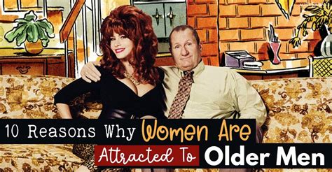 Why Are Women Attracted To Older Men 10 Honest Reasons