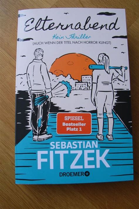 Sebastian Fitzek Elternabend Spiegel Bestseller Platz 1 Kaufen Auf