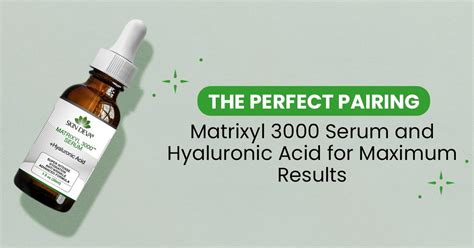 The Perfect Pairing Can I Use Matrixyl And Hyaluronic Acid Together