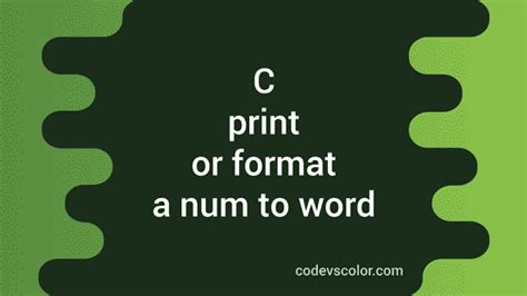 C Program To Print Or Format A Number To Words Codevscolor