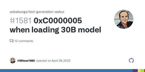 0xc0000005 When Loading 30b Model · Issue 1581 · Oobaboogatext