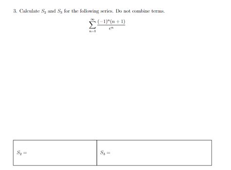 Solved 3 Calculate S2 And S3 For The Following Series Do
