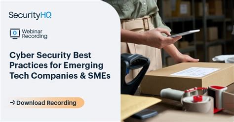 Cyber Security Best Practices For Emerging Tech Companies And Smes