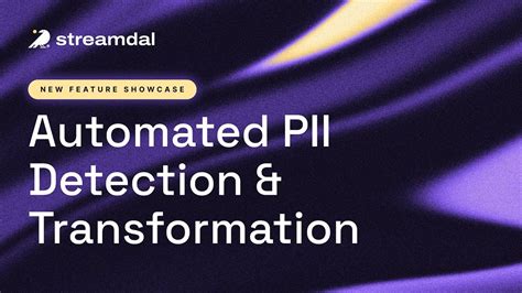 Feature Showcase Automated Pii Detection And Transformation Youtube
