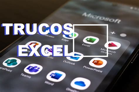 Los Mejores Trucos Para Dominar Microsoft Excel Clon Geek