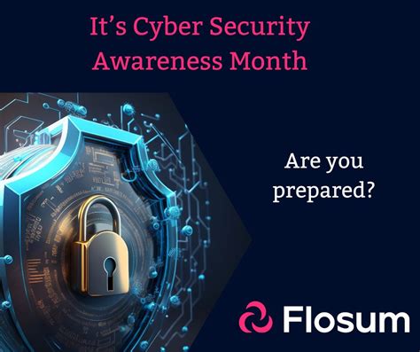 Flosum On Linkedin Cybersecurity Cybersecmonth Cybersecurityawareness