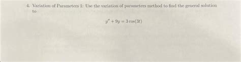 Solved 4. Variation of Parameters 1: Use the variation of | Chegg.com