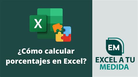 ¿cómo Calcular Porcentajes En Excel Excel A Tu Medida